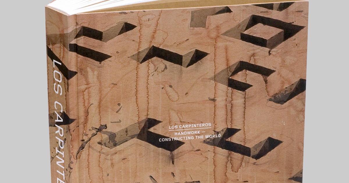 Publication: Los Carpinteros - Handwork - Constructing the World, 2010 ...